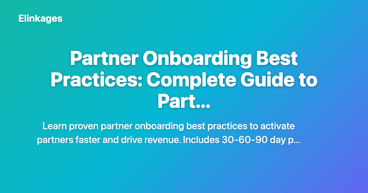 Partner Onboarding Best Practices | Elinkages Blog